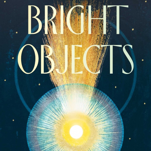 “Bright Objects” Book Review